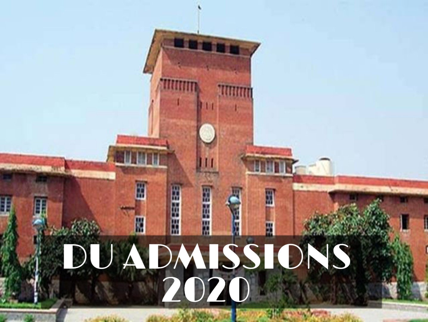 DU Admissions 2020 : An Overview of Entrance Test Based Admissions - DU ...
